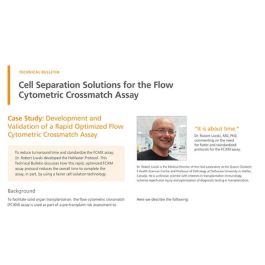 Cell Separation Solutions for Flow Cytometry Crossmatch (FCXM)